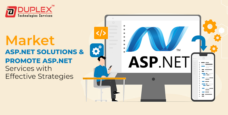 Market ASP.NET Solutions & Promote ASP.NET Services with Effective Strategies